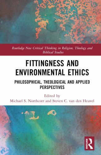 Fittingness and Environmental Ethics : Philosophical, Theological and ...