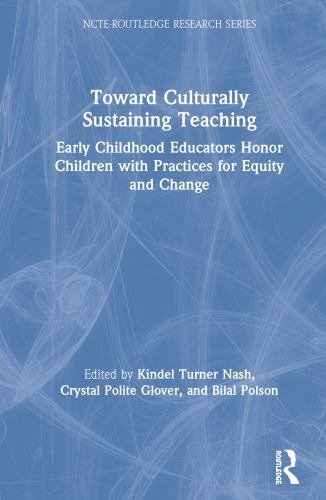 Ncte-Routledge Research Ser.: Toward Culturally Sustaining Teaching ...