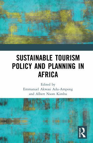 Sustainable Tourism Policy and Planning in Africa by Albert Nsom Kimbu ...