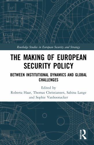 Routledge Studies in European Security and Strategy Ser.: Making of ...
