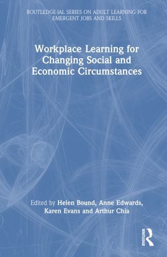 Routledge-Ial Series on Adult Learning for Emergent Jobs and Skills Ser ...