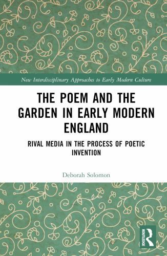 New Interdisciplinary Approaches to Early Modern Culture Ser.: Poem and ...