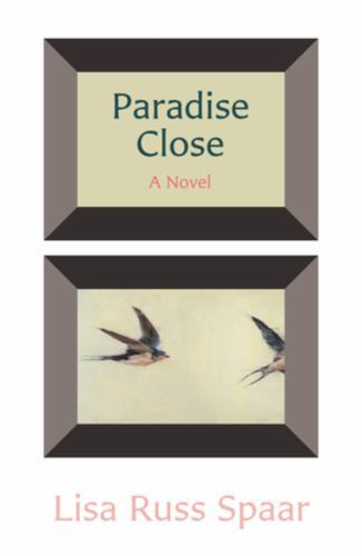 Paradise Close : A Novel by Jerome Pumphrey and Lisa Russ Spaar (2022 ...