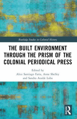 Built Environment Through the Prism of the Colonial Press by Sandra ...