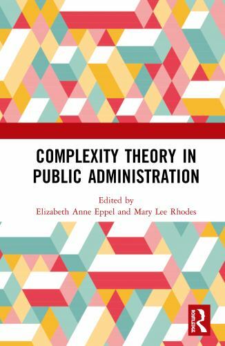 Complexity Theory in Public Administration by Mary Lee Rhodes (2019 ...