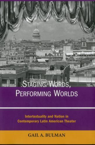 Bucknell Studies in Latin American Literature and Theory Ser.: Staging ...