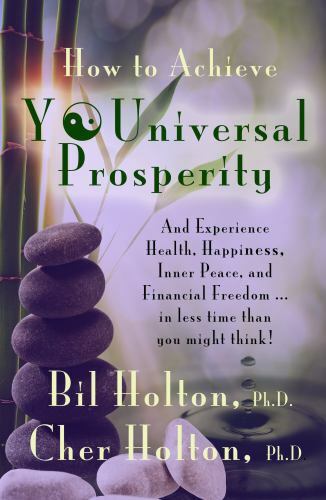 How to Achieve YOUniversal Prosperity : And Experience Health ...