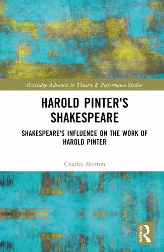 Harold Pinter's Shakespeare : Shakespeare's Influence on the Work of ...