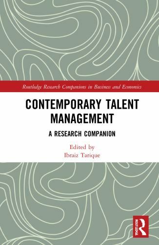 Contemporary Talent Management : A Research Companion by Ibraiz Tarique ...