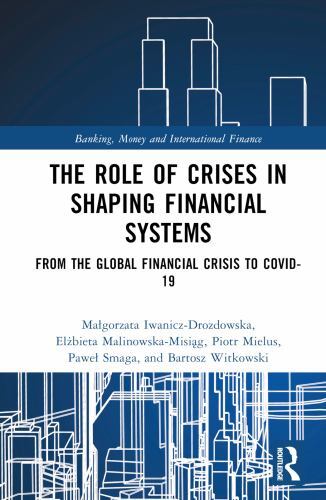 Banking, Money and International Finance Ser.: Role of Crises in ...