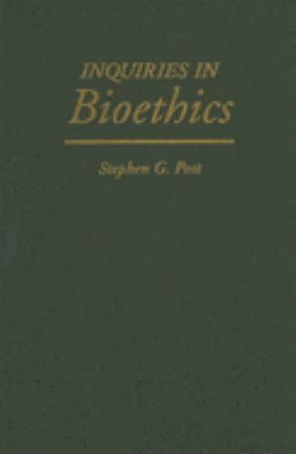 Inquiries in Bioethics by Stephen G. Post (1993, Hardcover) for sale ...