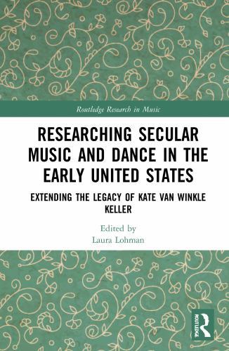 Routledge Research in Music Ser.: Researching Secular Music and Dance ...