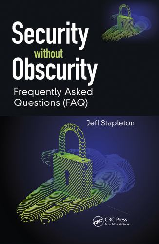 Security Without Obscurity : Frequently Asked Questions (FAQ) by Jeff Stapleton (2022, Trade ...