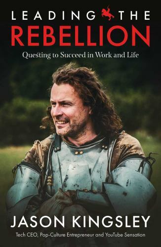 Leading the Rebellion : Questing to Succeed in Work and Life by Jason ...
