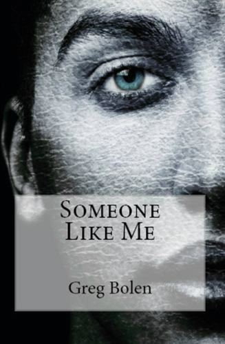Someone Like Me by Greg Bolen (2015, Trade Paperback) for sale online ...