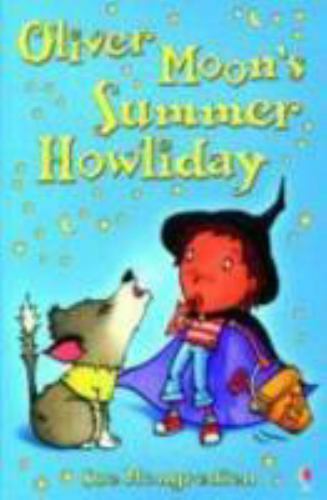 Oliver Moon's Summer Howliday Internet Referenced by Sue Mongredien ...
