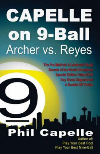 Capelle On 9-Ball : Archer vs. Reyes by Philip Capelle (2002, Trade ...
