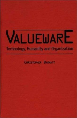 Praeger Studies on the 21st Century Ser.: Valueware : Technology ...