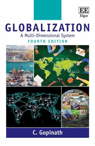 Globalization : A Multi-Dimensional System by C. Gopinath (2023 ...