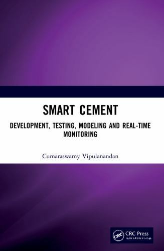 Smart Cement : Development, Testing, Modeling and Real-Time Monitoring ...