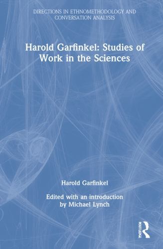 Directions in Ethnomethodology and Conversation Analysis Ser.: Harold ...