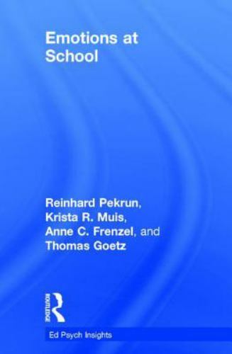 Ed Psych Insights Ser.: Emotions at School by Reinhard Pekrun, Thomas ...