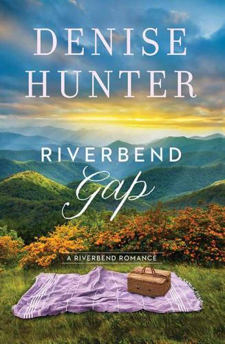 Riverbend Gap : A Riverbend Romance by Denise Hunter (2021, Library ...