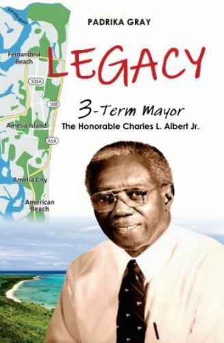 Legacy, 3-Term Mayor : The Honorable Charles L. Albert Jr by Padrika ...