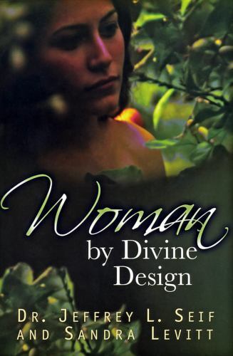 Woman by Divine Design by Sandra Levitt and Jeffrey Seif (2007, Trade ...