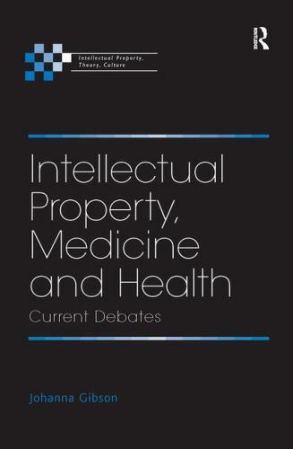 Intellectual Property, Theory, Culture Ser.: Intellectual Property ...