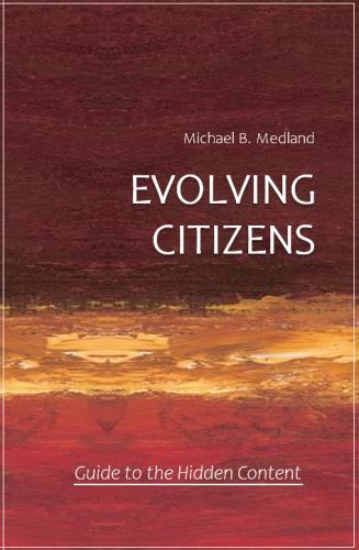 Evolving Citizens : Guide to the Hidden Content by Michael Medland ...