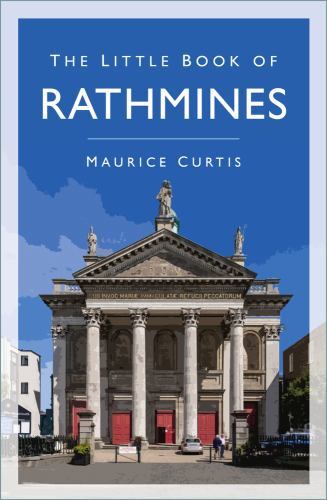 Little Book of Rathmines by Maurice Curtis (2021, Trade Paperback) for ...