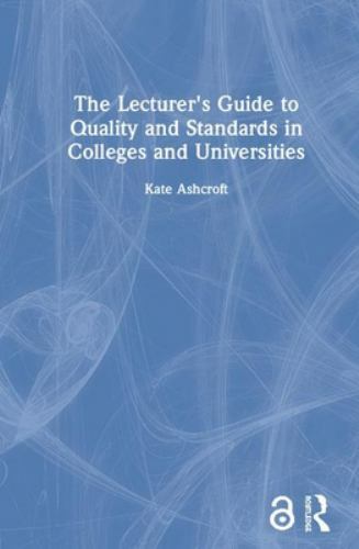 Lecturer's Guide to Quality and Standards in Colleges and Universities ...