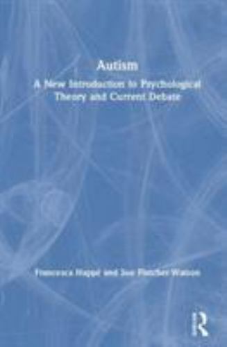Autism by Francesca Happé and Sue Fletcher-Watson (2019, Hardcover) for ...