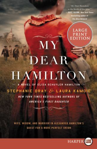 My Dear Hamilton : A Novel of Eliza Schuyler Hamilton by Laura Kamoie ...