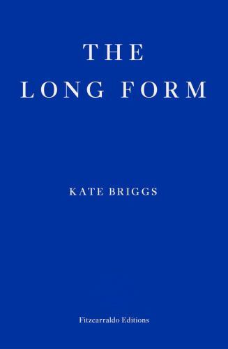 Long Form by Kate Briggs (2023, Trade Paperback) for sale online | eBay