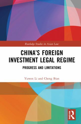 Routledge Studies in Asian Law Ser.: China's Foreign Investment Legal ...