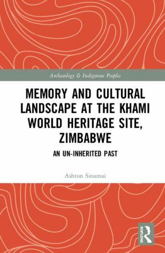 Archaeology and Indigenous Peoples Ser.: Memory and Cultural Landscape ...