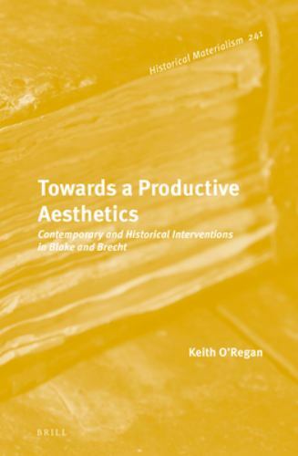 Historical Materialism Book Ser.: Towards a Productive Aesthetics ...