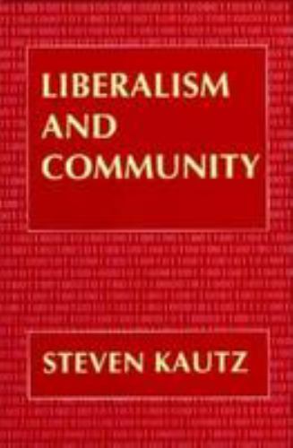 Liberalism and Community by Steven Kautz (1995, Hardcover) for sale ...