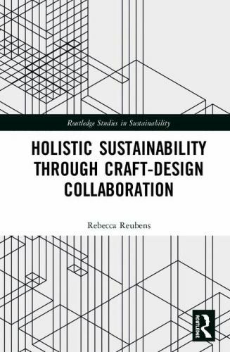 Routledge Studies in Sustainability Ser.: Craft Design and ...