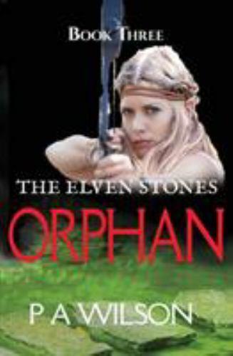 Elven Stones; Orphan by P. A. Wilson (2019, Trade Paperback) for sale ...