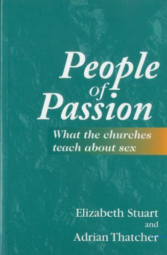 People of Passion : What the Churches Teach about Sex by Elizabeth ...