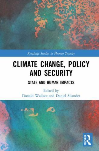 Routledge Studies in Human Security Ser.: Climate Change, Policy and ...