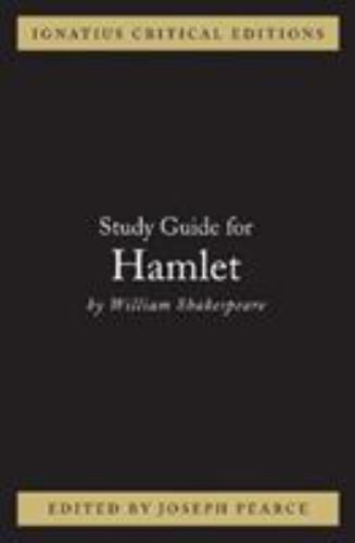 Ignatius Critical Editions Ser.: Hamlet : Study Guide by William ...