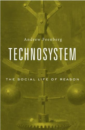 Technosystem : The Social Life of Reason by Andrew Feenberg (2017, Hardcover) for sale online ...