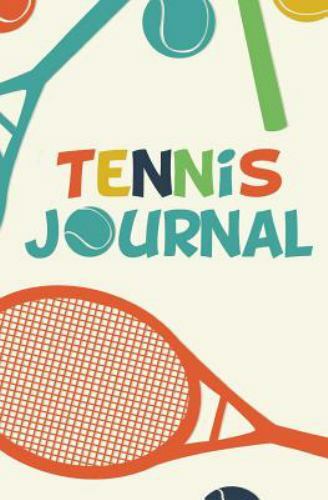Tennis Journal : 150-Page Blank, Lined Writing Journal for Tennis ...