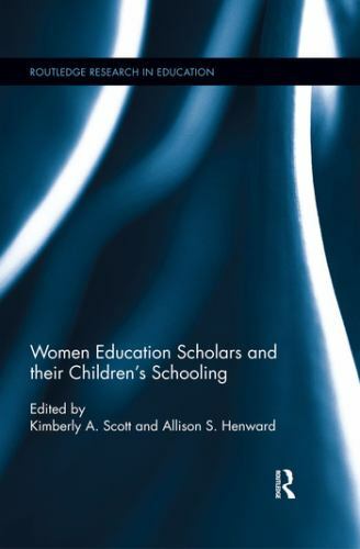 Women Education Scholars and Their Children's Schooling by Allison ...