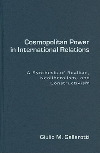 Cosmopolitan Power in International Relations : A Synthesis of Realism ...