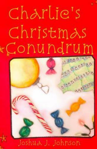Charlie's Christmas Conundrum by Joshua Johnson (2014, Trade Paperback) for sale online | eBay